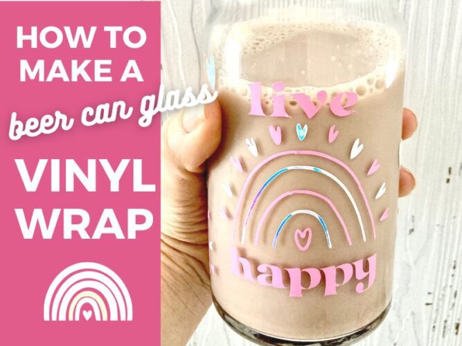 How to Make a Beer Can Glass Vinyl Wrap | Kelly Leigh Creates