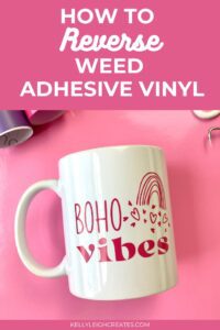 How to Reverse Weed Adhesive Vinyl | Kelly Leigh Creates